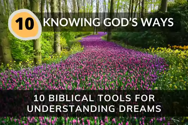 biblical tools 10 – Heaven’s Dream Messages