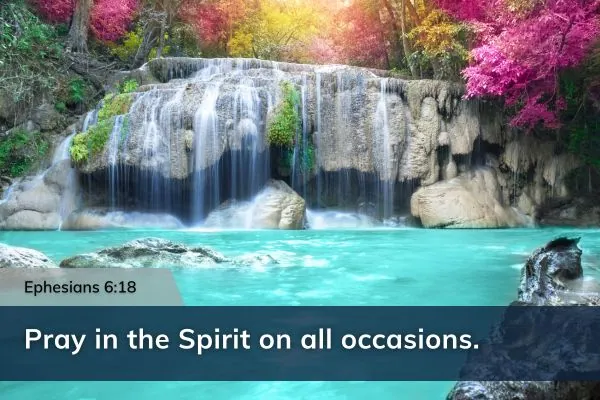 Ephesians 6:18 pray in the spirit on all occasions – Heaven’s Dream ...